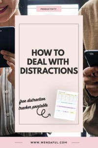 How to Deal with Distractions | Wendaful Planning – Planners ...