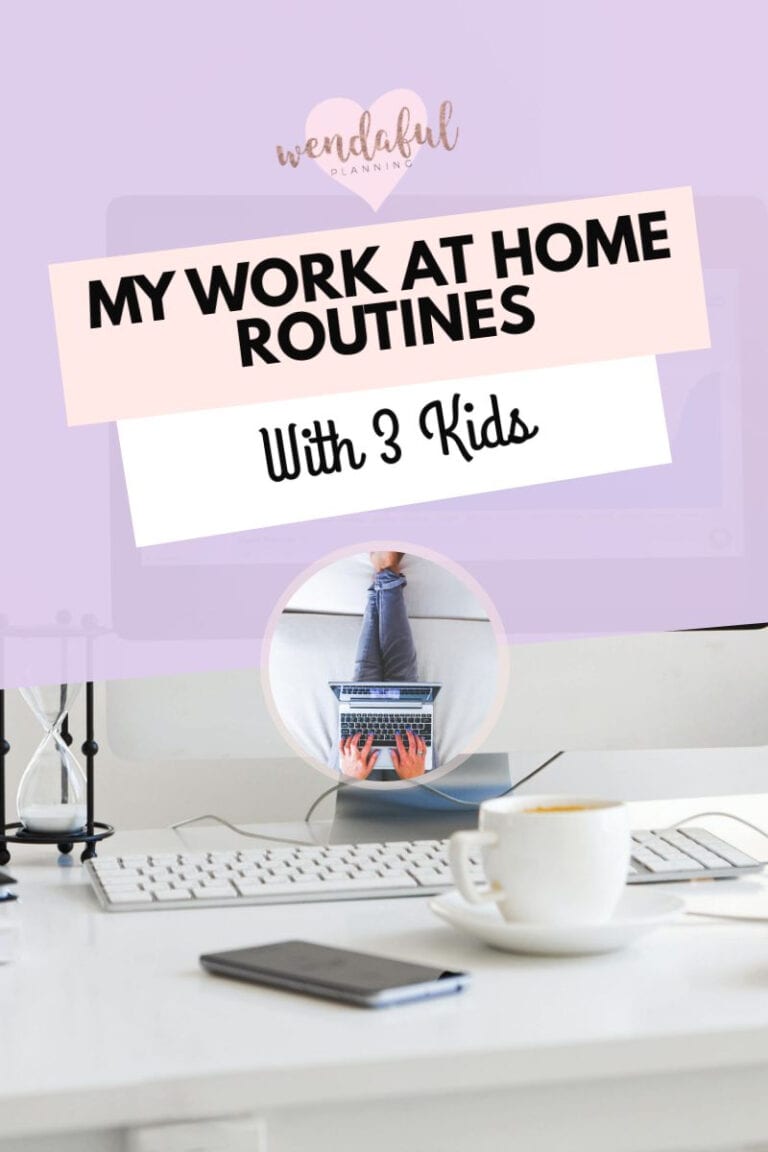 My Work At Home Routines With 3 Kids | Wendaful Planning – Planners ...