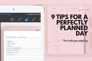 9 Tips for a Perfectly Planned Day | Wendaful Planning – Planners ...
