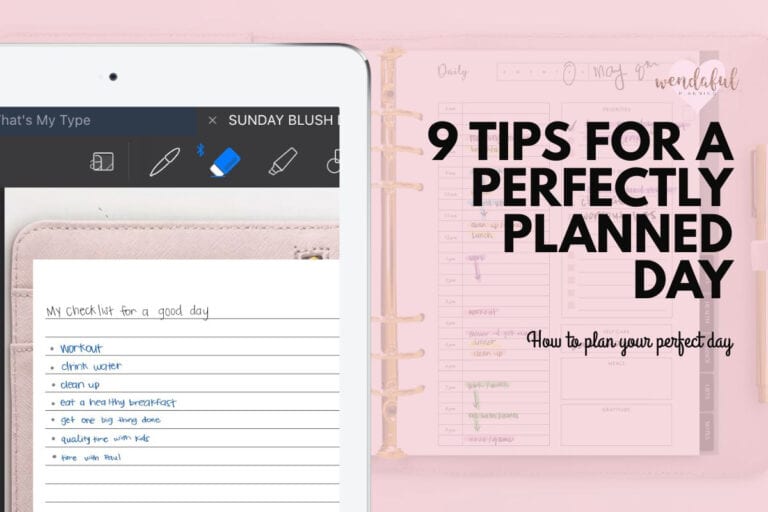 9 Tips for a Perfectly Planned Day | Wendaful Planning – Planners ...