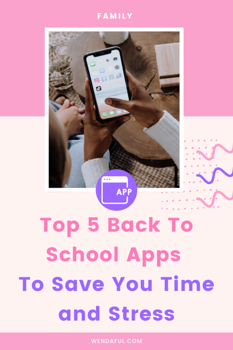 Top 5 Back To School Apps To Save You Time and Stress | Wendaful ...