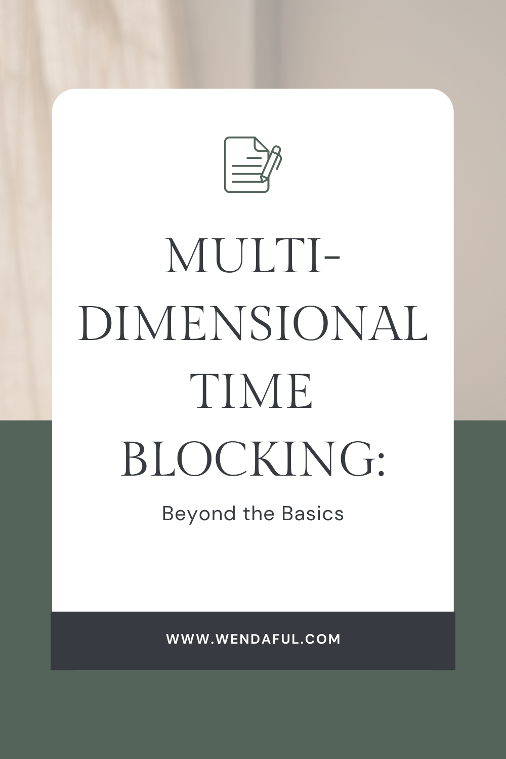 Multi-Dimensional Time Blocking: Beyond the Basics | Wendaful Planning ...